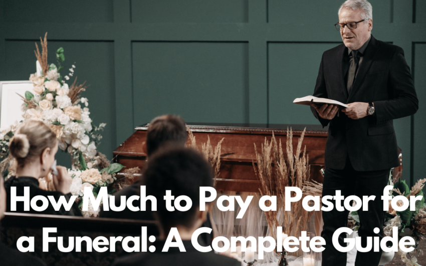 How Much To Pay A Pastor For A Funeral: A Complete Guide