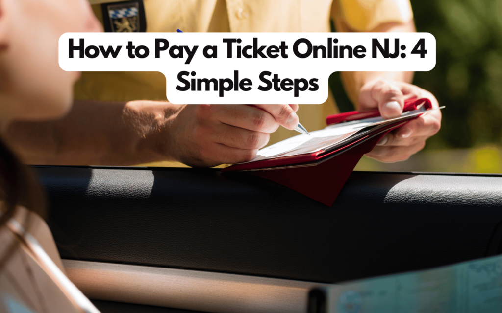 How To Pay A Ticket Online NJ: 4 Simple Steps